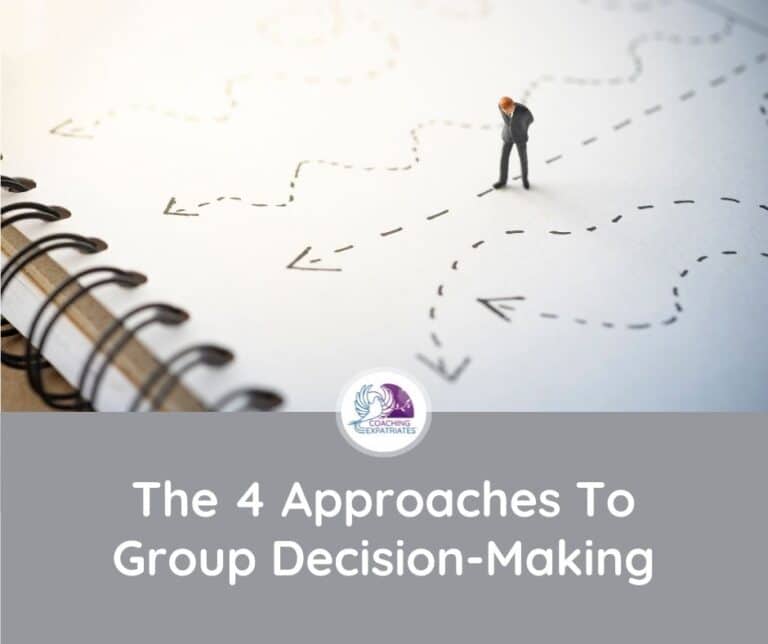 The 4 Approaches To Group Decision Making | Coaching Expatriates®