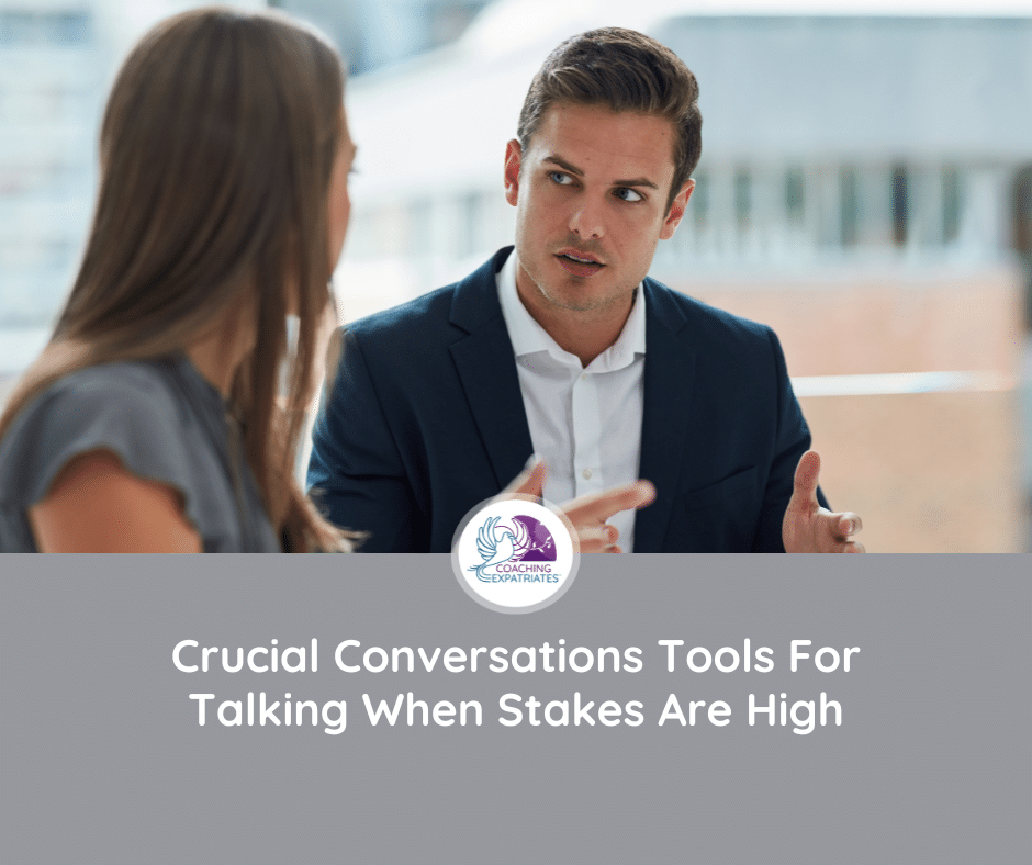Crucial Conversations Tools For Talking When Stakes Are High | Coaching ...